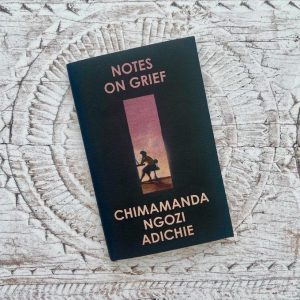 Notes on Grief by Chimamanda Ngozi Adichie – a revealing examination of ...